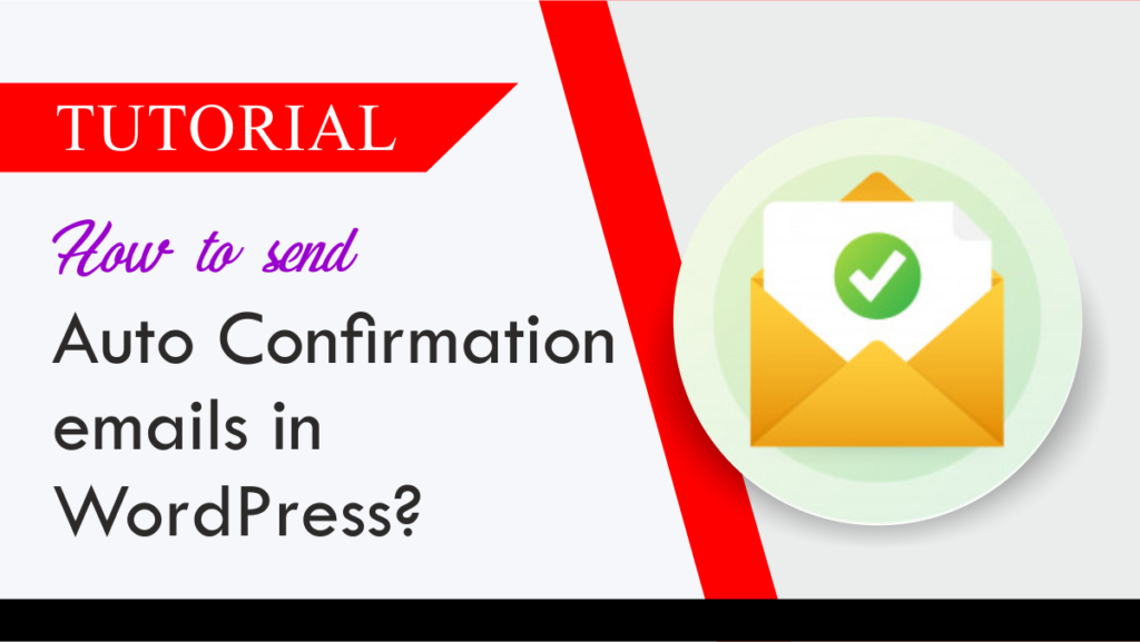 Send confirmation emails in WordPress - WPWebsmartz